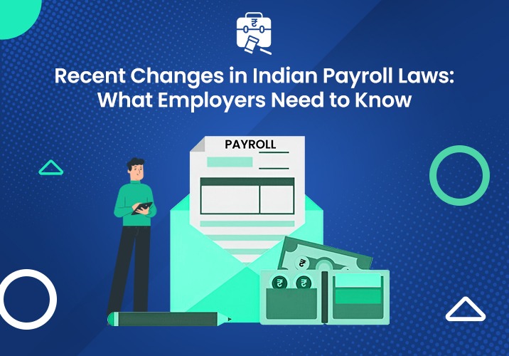 Payroll Law: Recent changes in Labor Laws