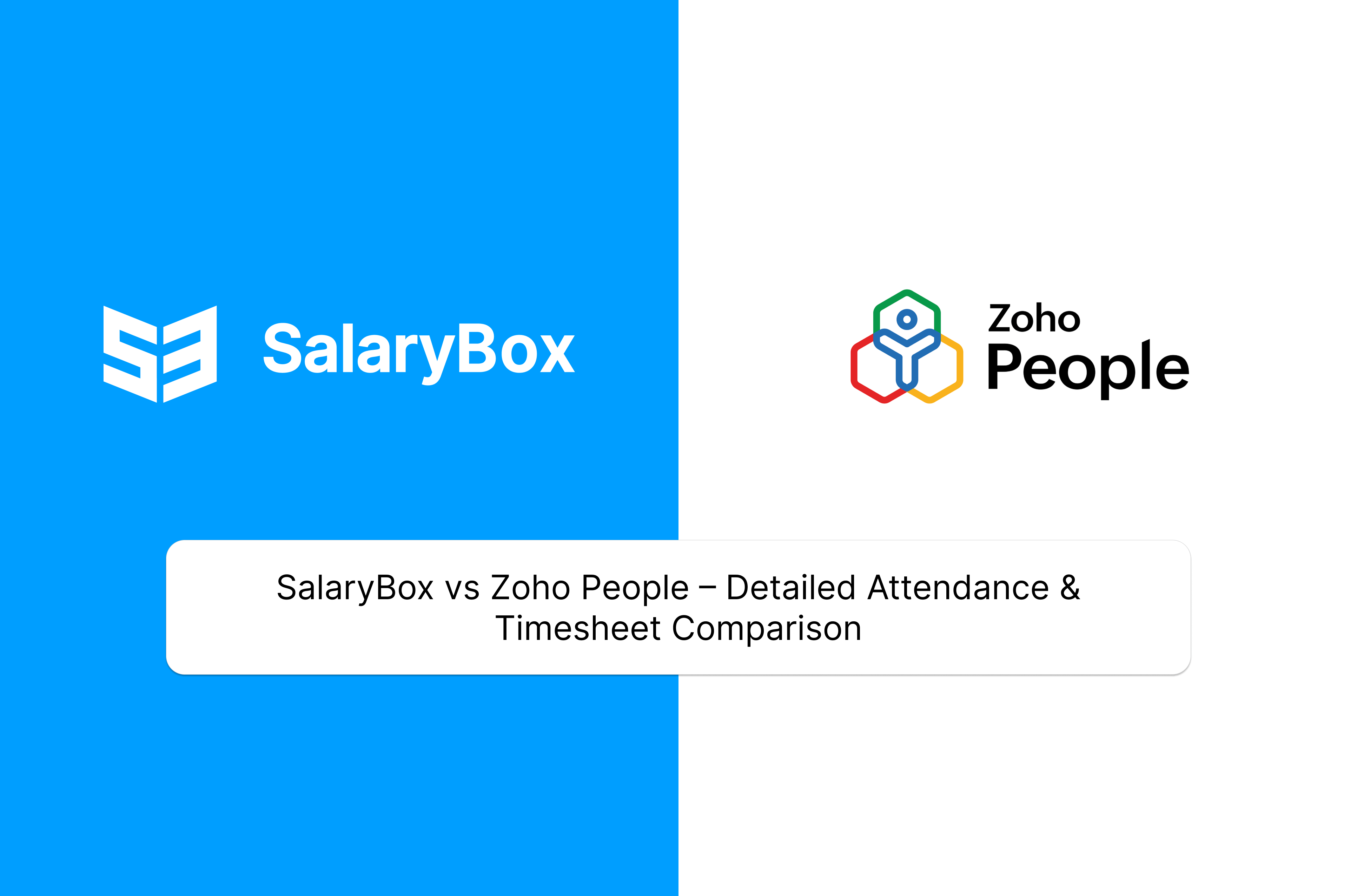 SalaryBox vs Zoho People – Detailed Attendance & Timesheet Comparison ...