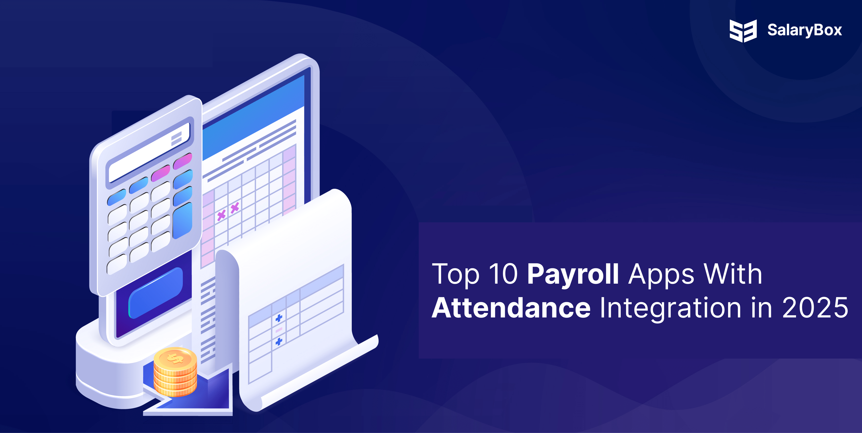 Top 10 Payroll Apps With Attendance Integration in 2026 - Salarybox