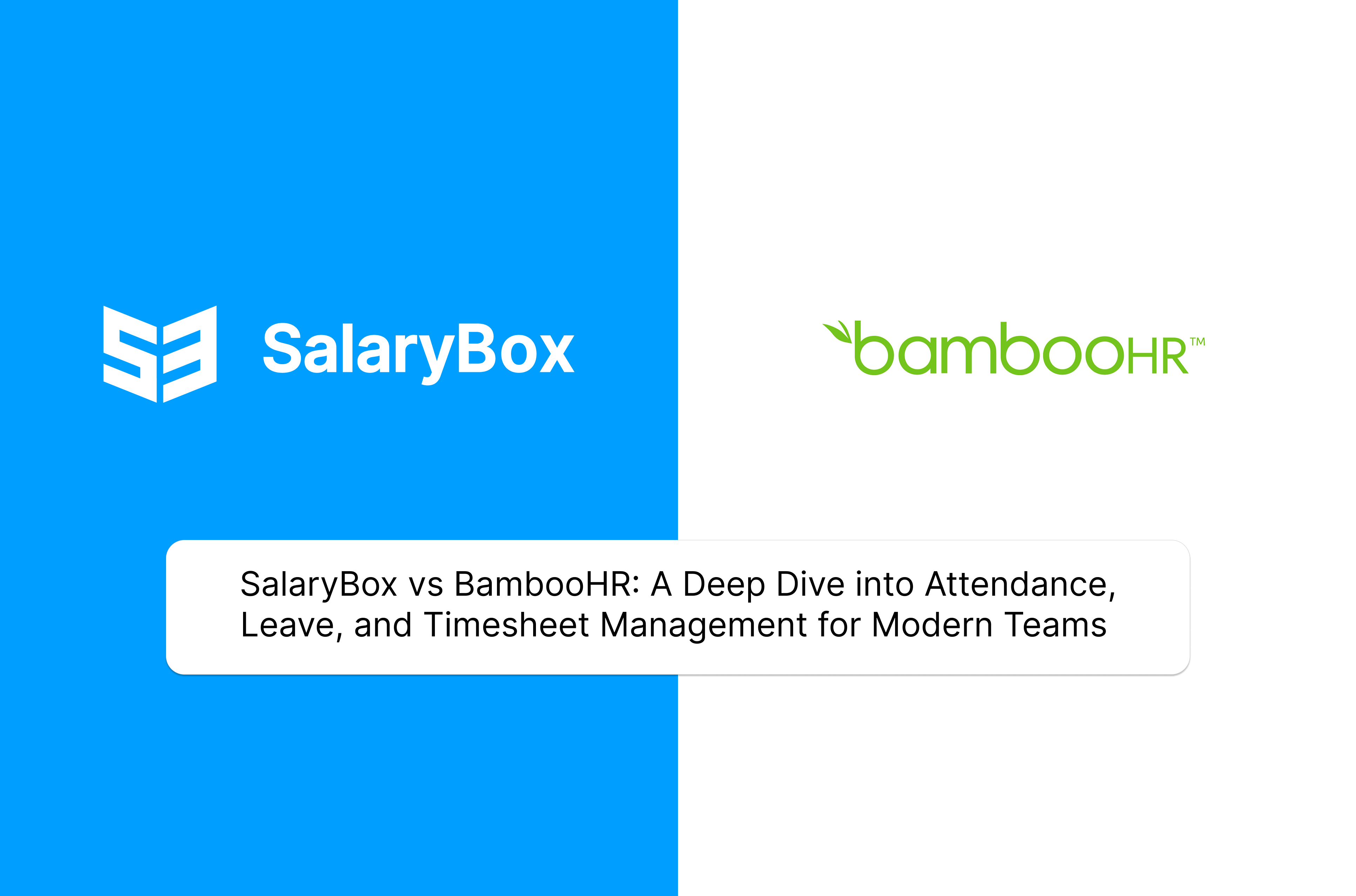 SalaryBox vs BambooHR: A Deep Dive into Attendance, Leave, and ...