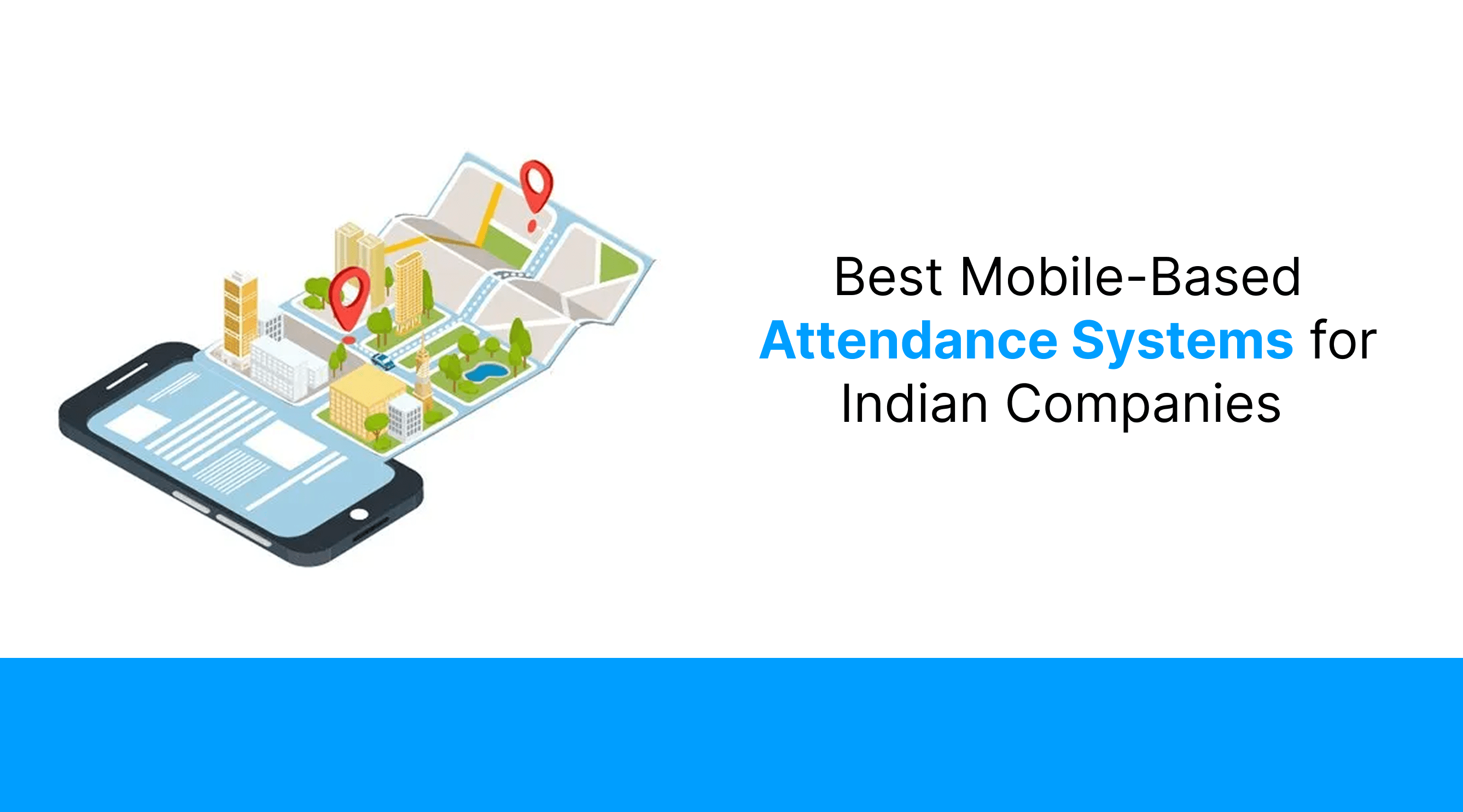 Best Mobile-Based Attendance Systems for Indian Companies - Salarybox