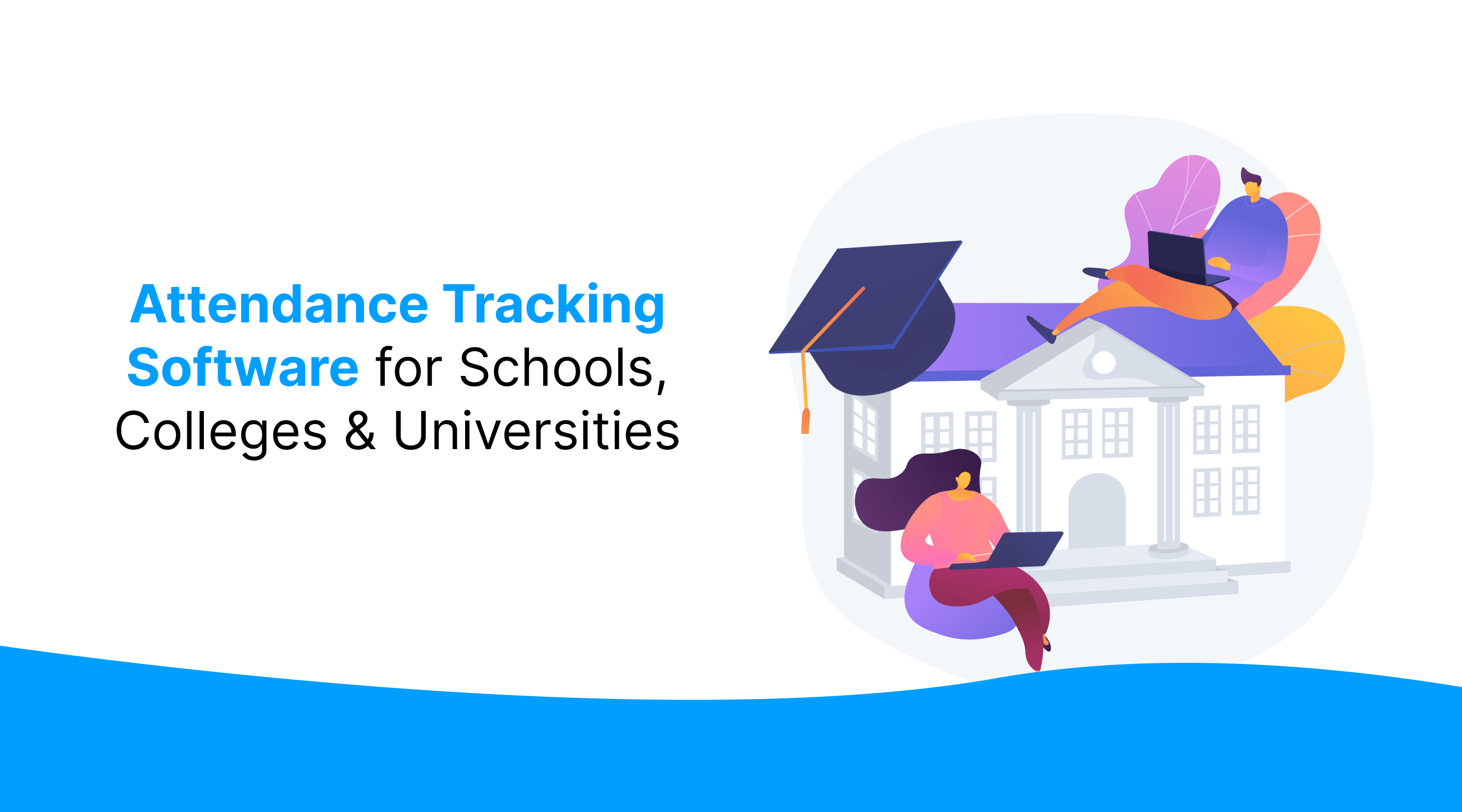 Attendance Tracking Software for Schools, Colleges & Universities ...
