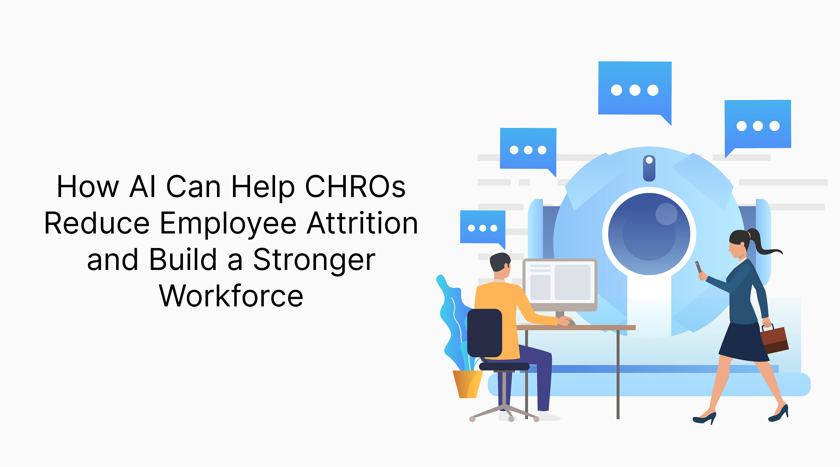 How AI Can Help CHROs Reduce Employee Attrition and Build a Stronger ...